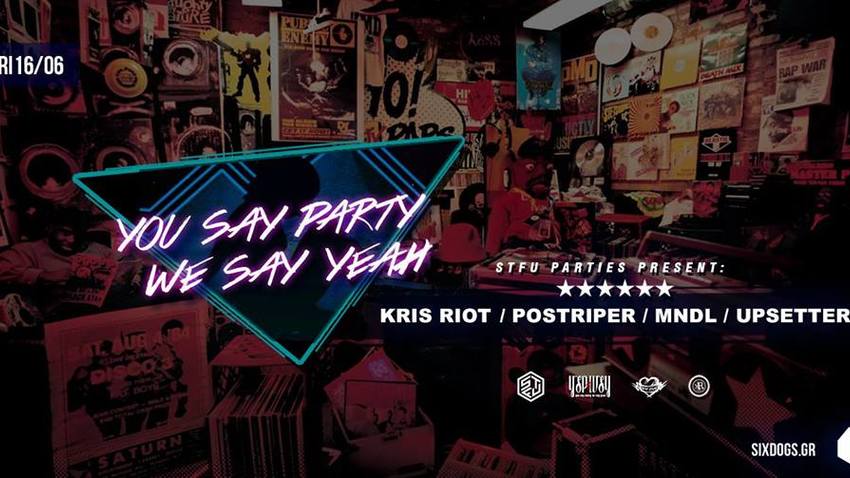 YOU SAY PARTY! WE SAY YEAH! | deBóp