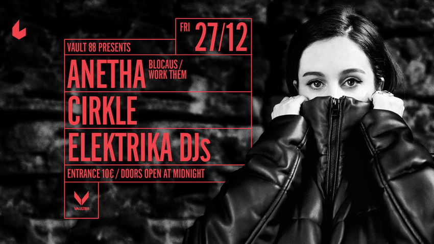 VAULT 88 W/ ANETHA + CIRKLE, ELEKTRIKA DJ'S | deBóp